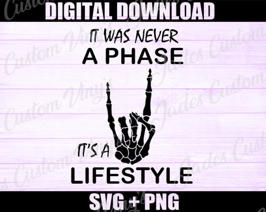 It Was Never a Phase Svg,this is a SVG File Download Only, No PNG File ...