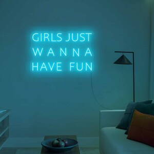 Girls Just Wanna Have Fun LED Neon Sign, Custom Neon, Neon Light - Etsy