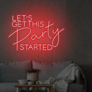 Let's Get This Party Started LED Neon Sign Custom Neon - Etsy