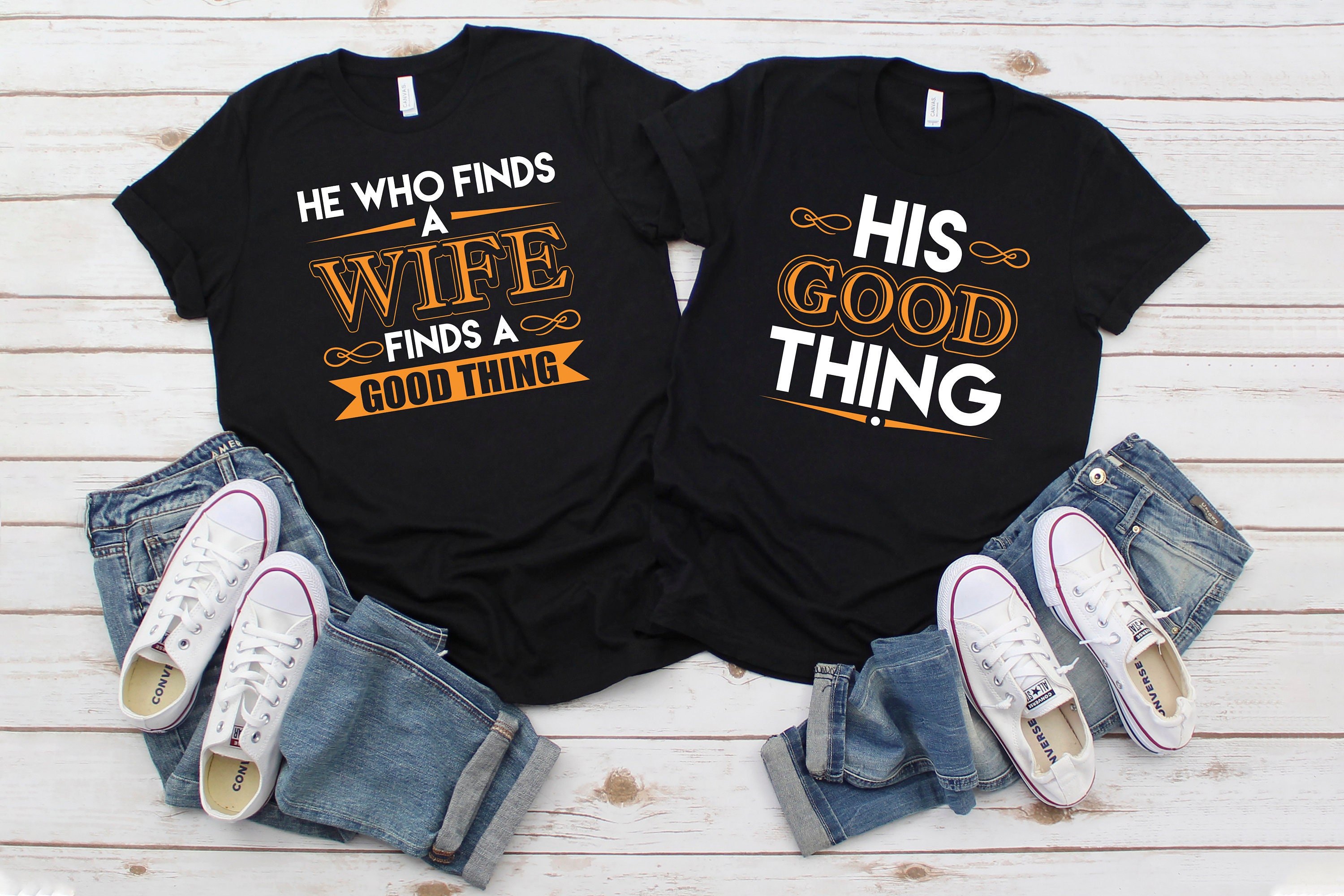 He Who Finds A Wife Finds A Good Thing His Good Thing Shirt/ - Etsy