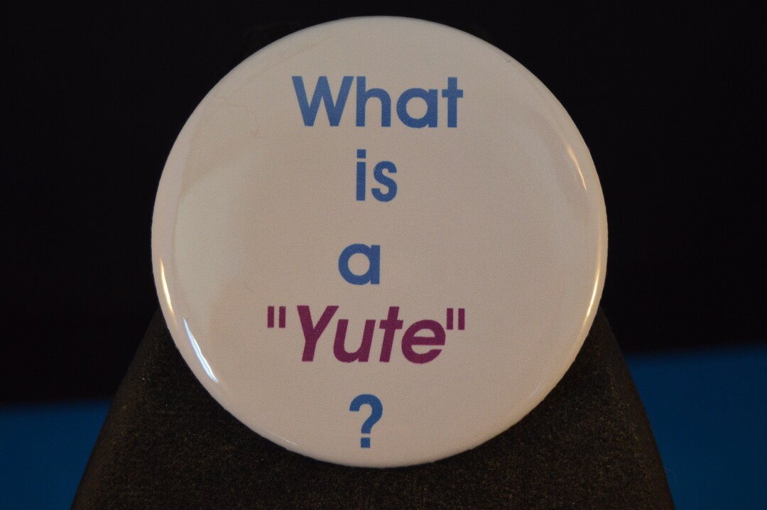 What is A Yute? BUTTON Pinback Pin Badge Punk Anger Movie Film My ...
