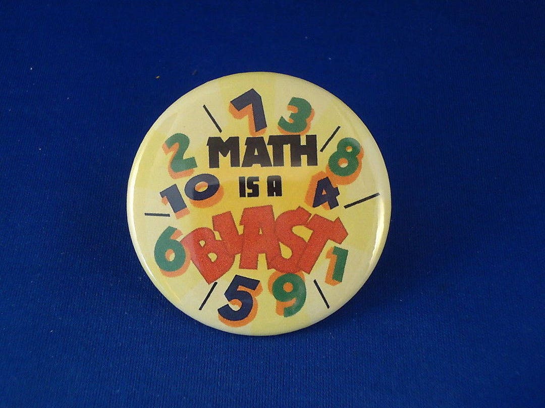 MATH is A BLAST Button Pinback Pin Badge Large 2 1/4" Brand New ...