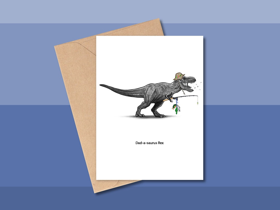 DAD-A-SAURUS REX Dinosaur Father's Day Card, Dinosaur Fishing Card ...