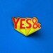 YES& Enamel Pin - Etsy