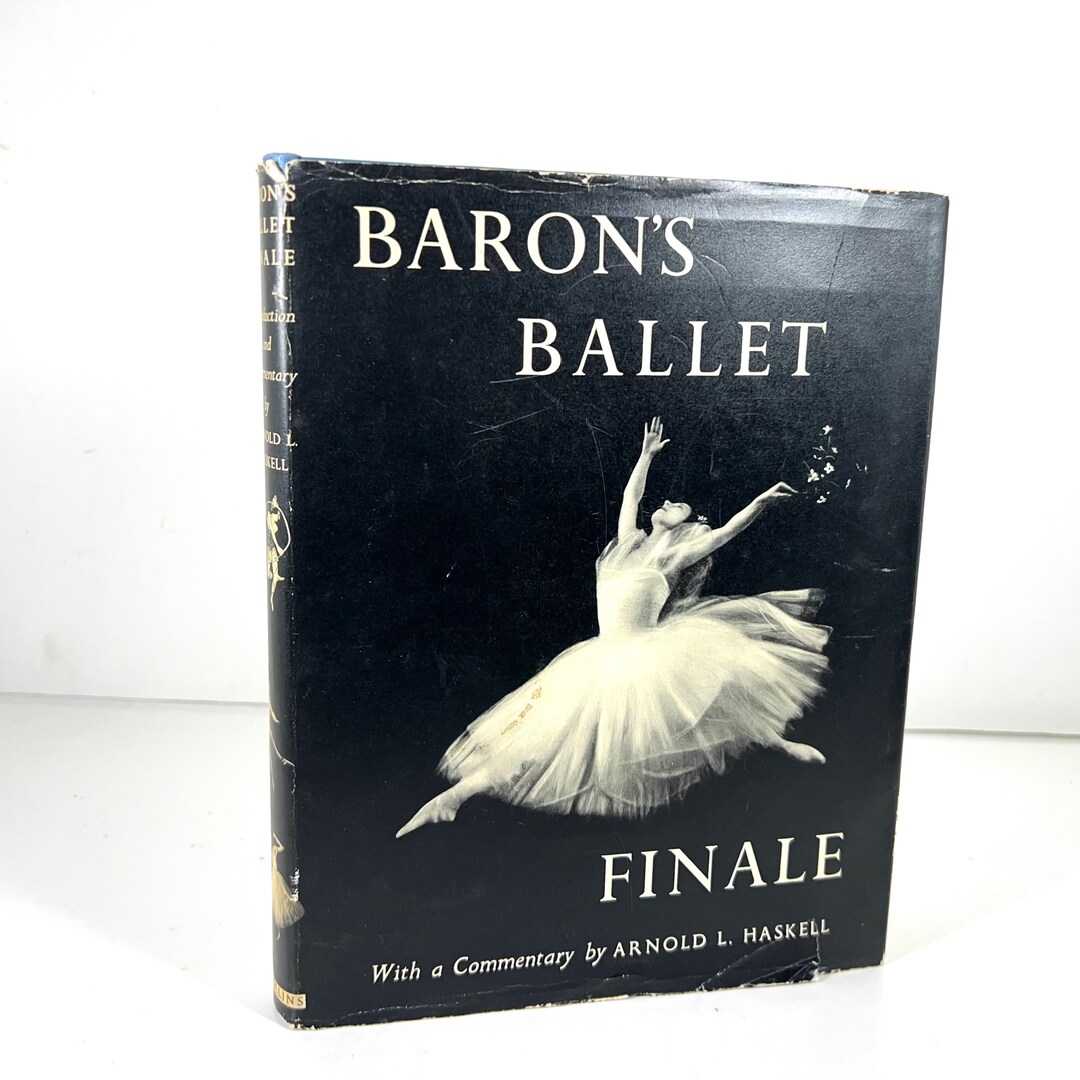 Vintage 1958 Barons Ballet Finale Book With Photographs Arnold L ...