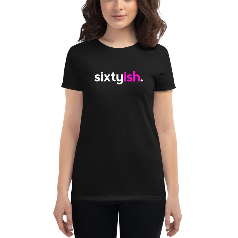 60ish Birthday Shirt Women Sixtyish | Party Card Tees Sixties - Etsy