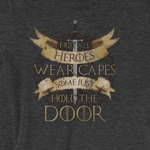 The Official "not All Heroes Wear Capes, Some Just Hold the Door" Funny ...