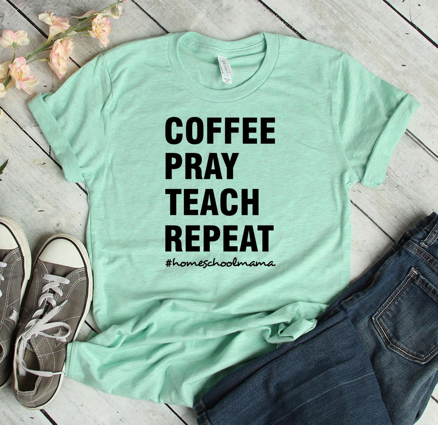 Coffee Pray Teach Repeat - Homeschool Mom - Christian Shirts - Coffee ...