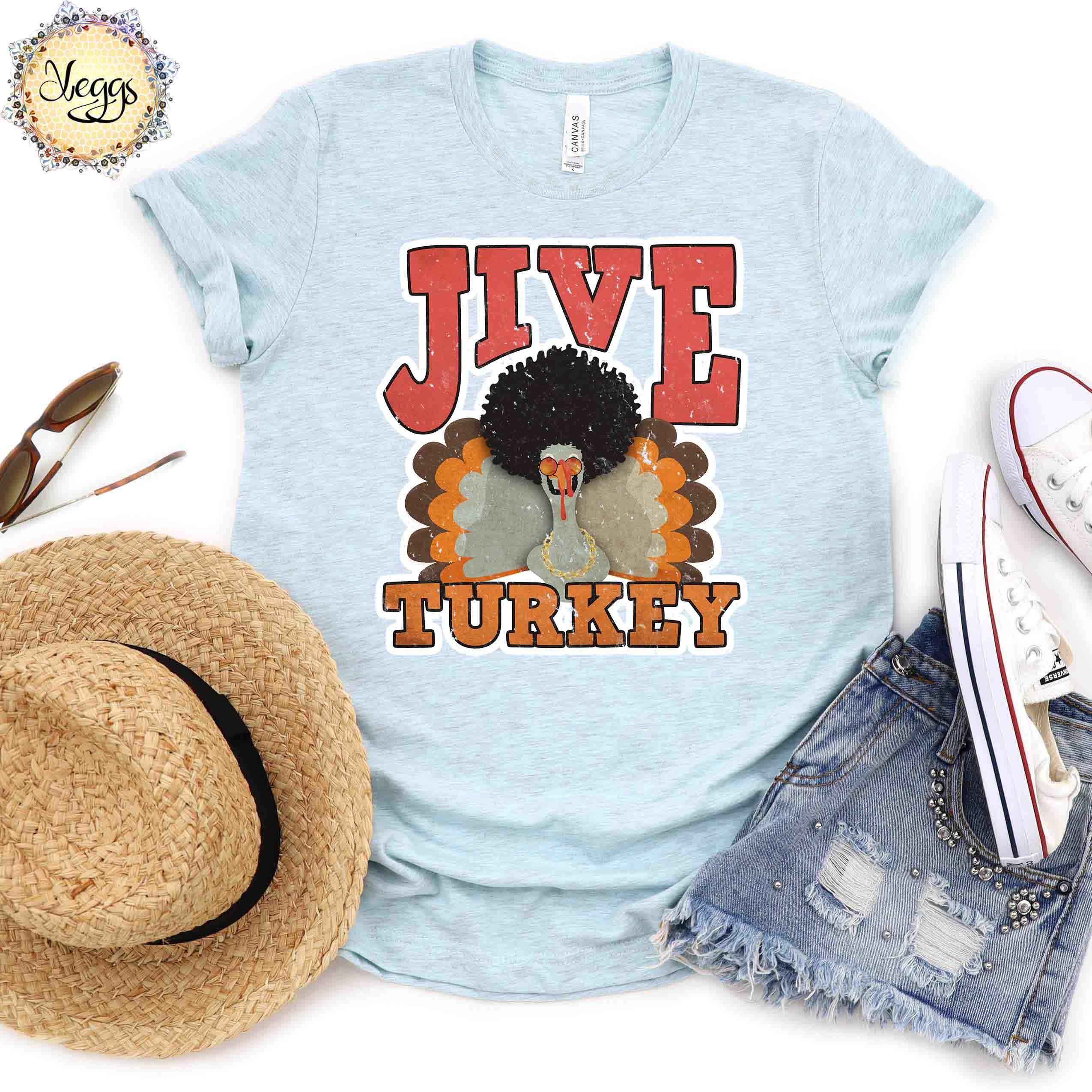 Jive Turkey Shirt Thanksgiving Shirt Turkey Shirt | Etsy