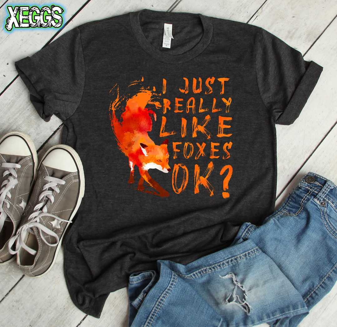 I Just Really Like Foxes, Cute Fox Gift, Fox Shirt, Fox Print, Fox ...
