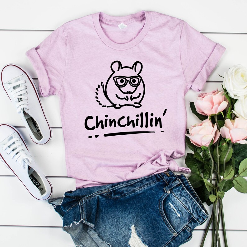 Chinchillin - Chinchilla Shirt - Chinchilla - Pet Gift - Animal Lover ...