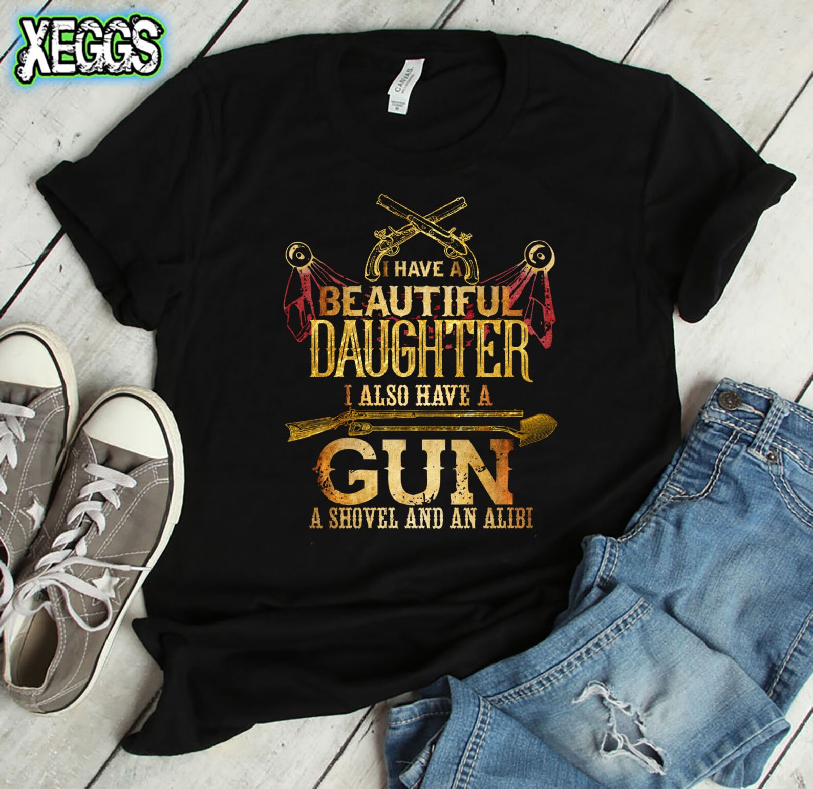 I Have a Daughter Gun Shovel Alibi Funny Fathers Day Father - Etsy