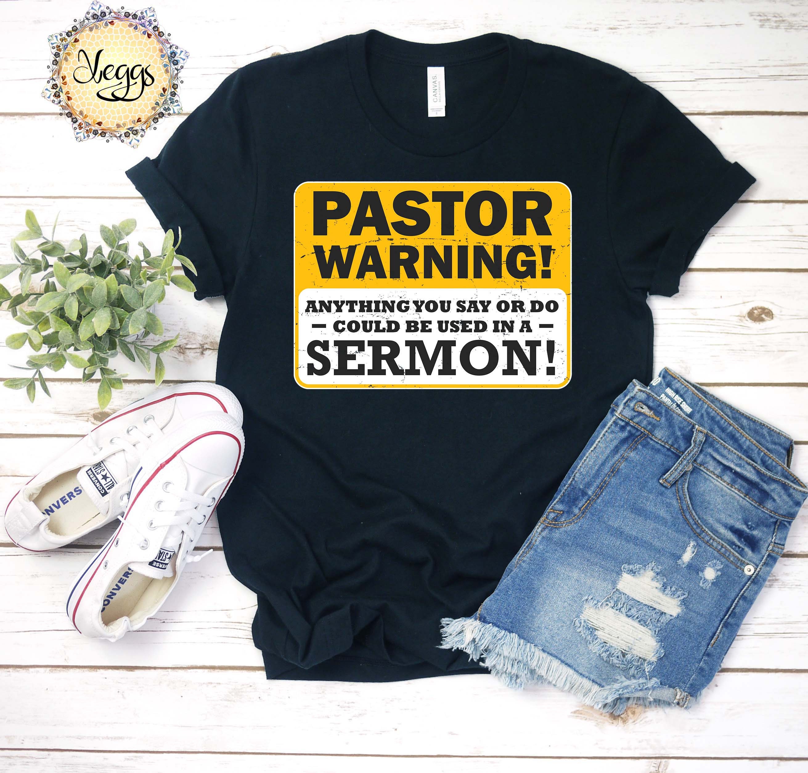 Pastor Warning - Pastor Gift - Christian Shirts - Pastor Appreciation ...