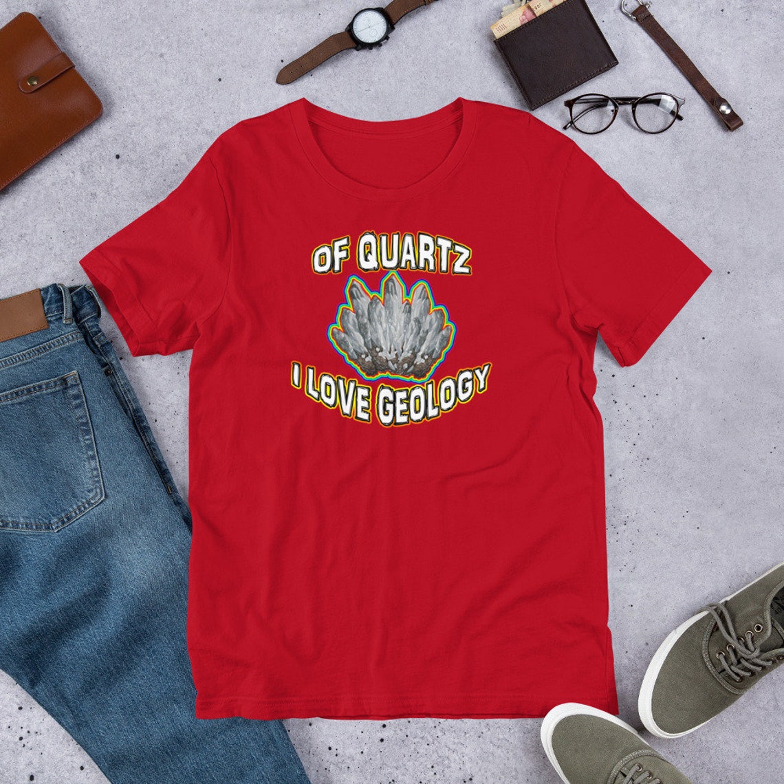 Of Quartz I Love Geology, Geology Shirts, Science Gifts, Nerd Shirt ...