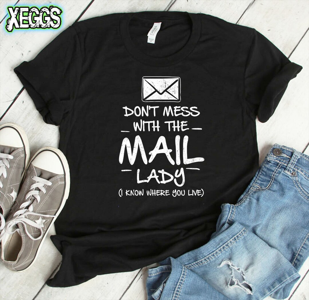 Don't Mess With the Mail Lady, Mailman Gift, Rural Carrier, Mail Lady ...