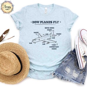 How Planes Fly - Funny Airplane Shirt - Pilot Gifts for Him - Gifts for ...