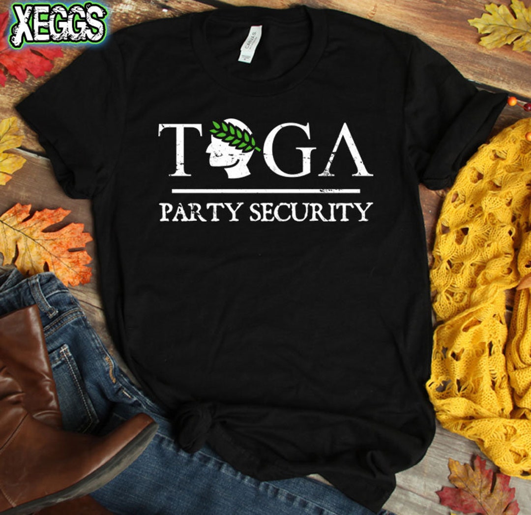 Toga Party Security T-shirt, Toga Toga, Toga Costume, Roman Dress, Toga ...