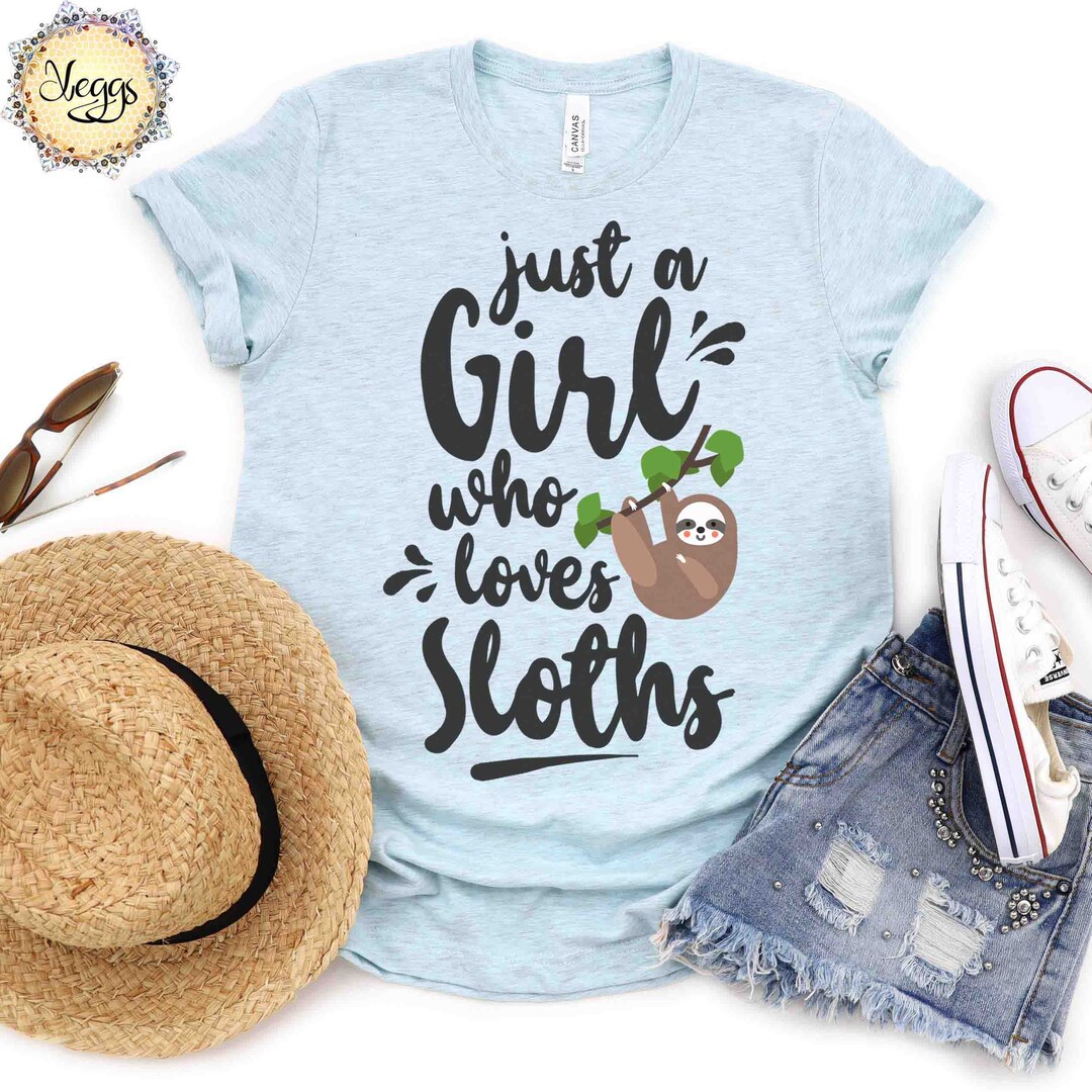 Girl Who Loves Sloths - Sloth Shirt - Sloth Gifts for Her - Nature ...