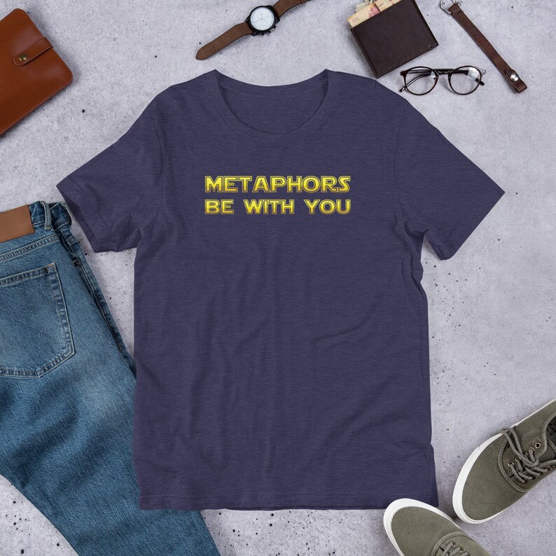 Metaphors Be With You Pun Shirt Dry Humor Science Fiction - Etsy