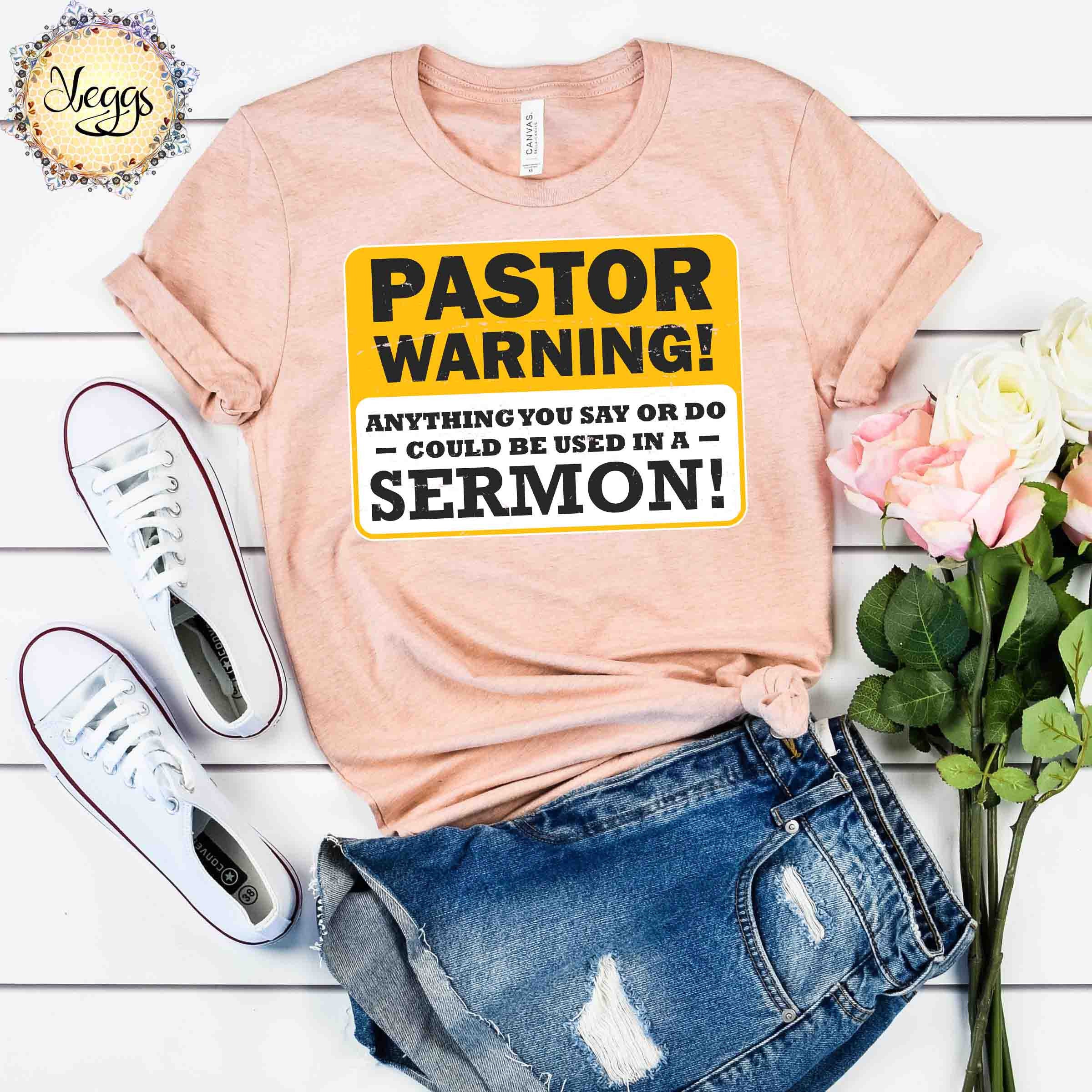 Pastor Warning - Pastor Gift - Christian Shirts - Pastor Appreciation ...