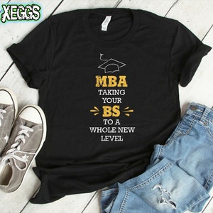 Funny MBA Gift, Taking Your BS to A Whole New Level, College Student ...