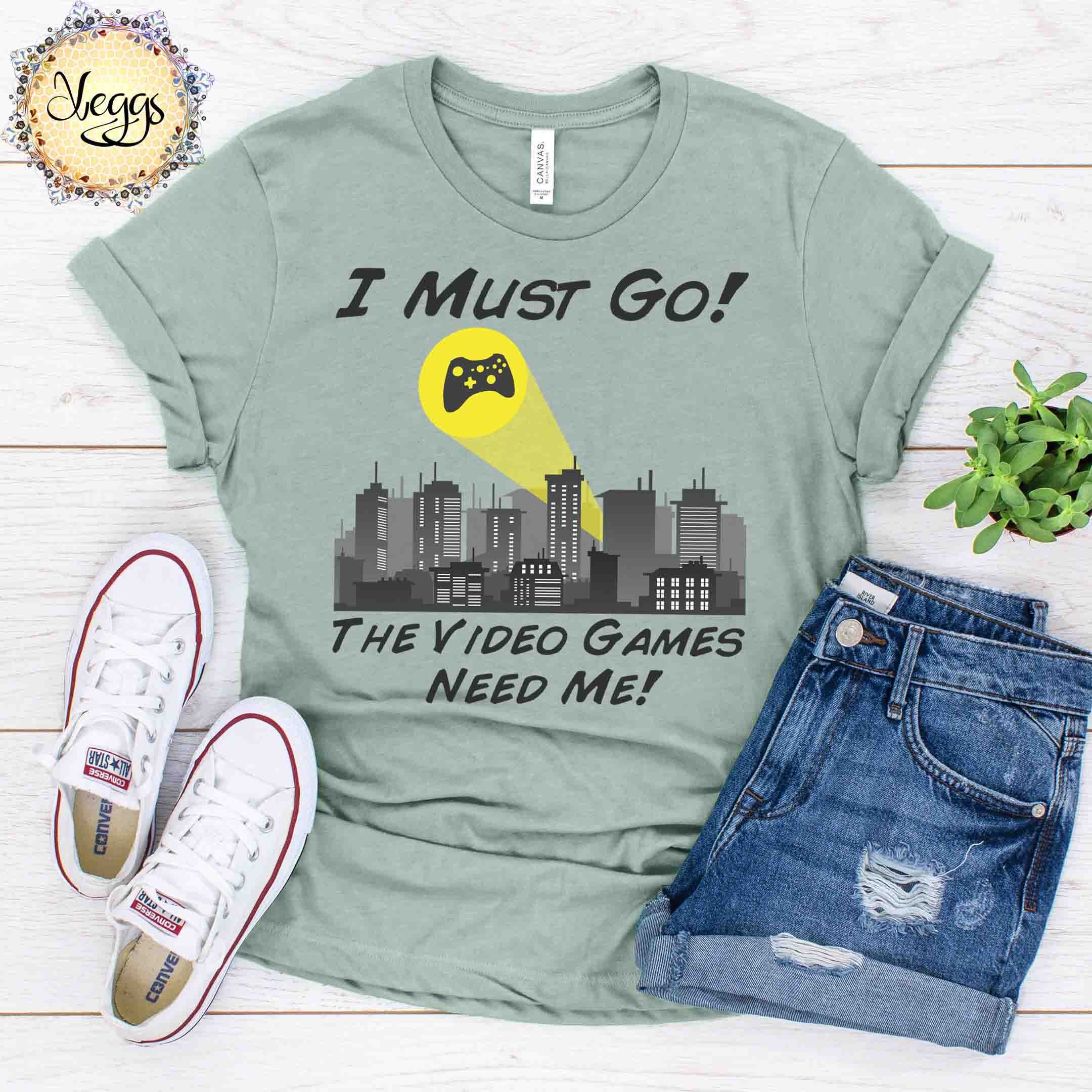 The Video Games Need Me Gamer Gifts Gaming T Shirts | Etsy