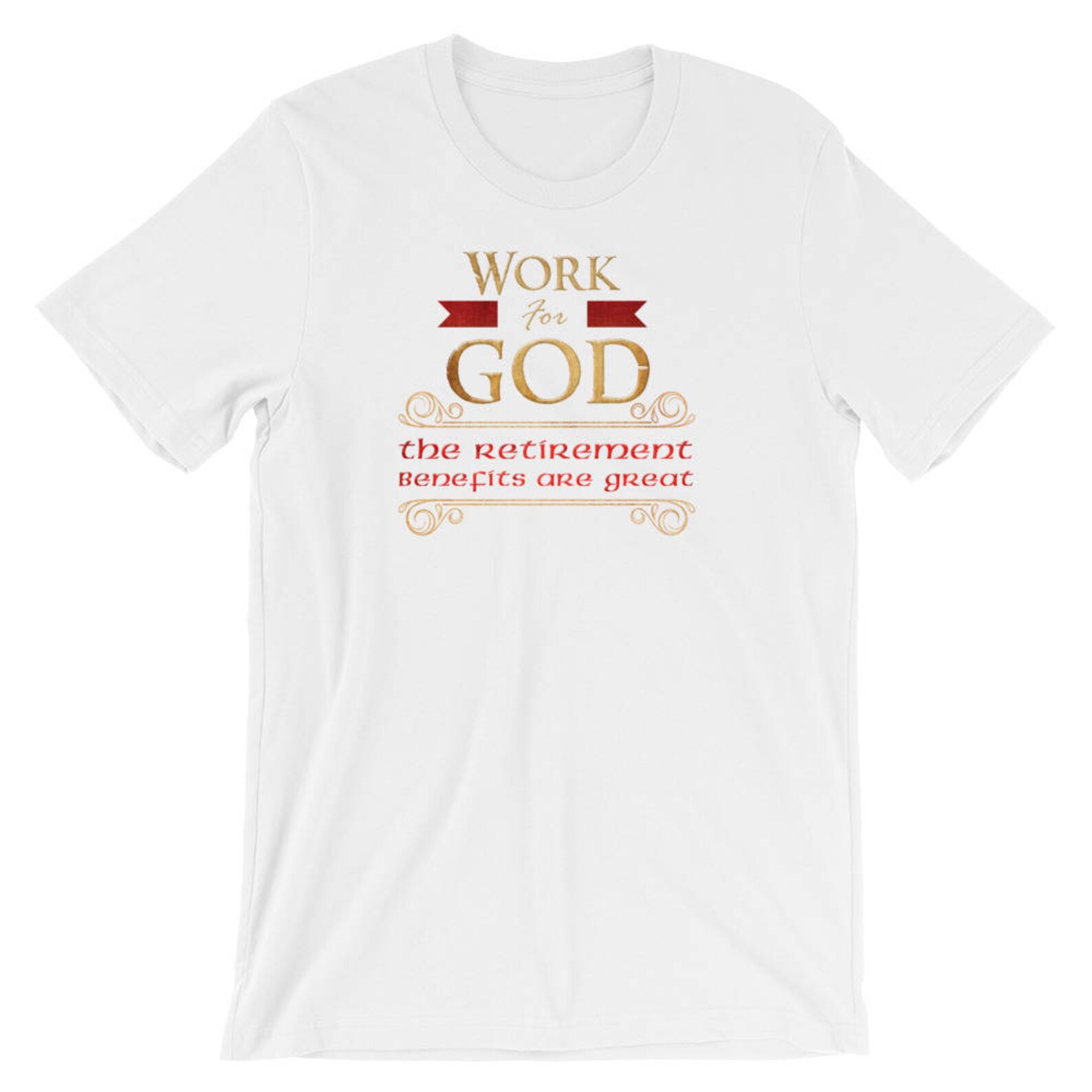 Work for God Christian T Shirts Retirement Benefits Are | Etsy