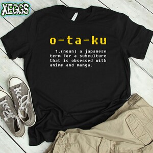Anime Shirt, Otaku Definition, Anime, Manga, Otaku, Anime Cosplay ...