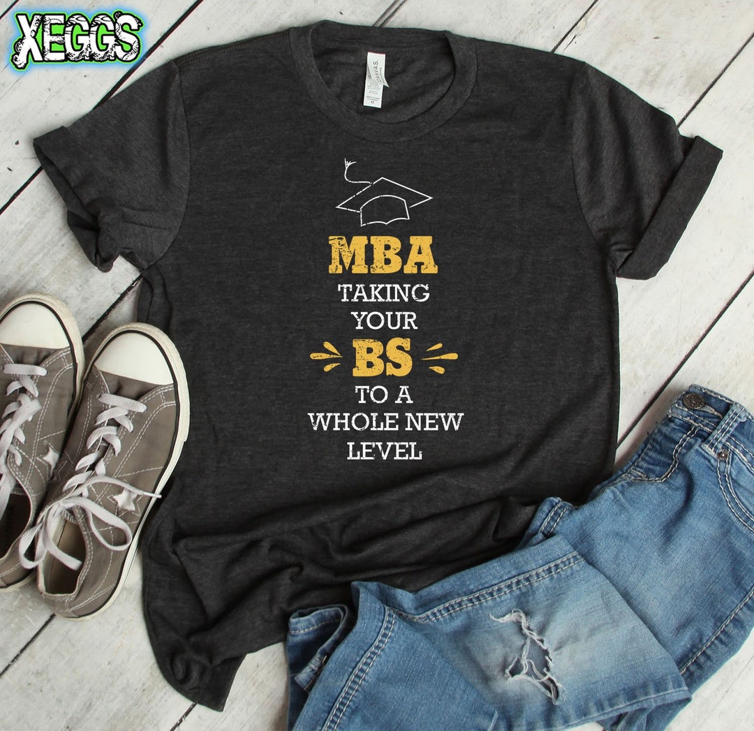Funny MBA Gift, Taking Your BS to A Whole New Level, College Student ...