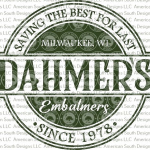 Halloween Sign 8 Dahmer's Embalmers - SVG - Digital Download - Etsy