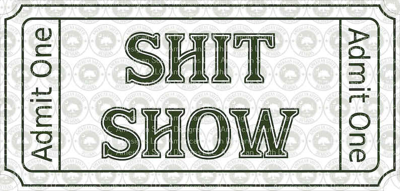 Shit Show Ticket Digital Files SVG PNG - Etsy
