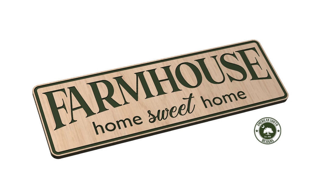 Farmhouse - Home Sweet Home Sign - SVG - CNC Laser File (digital ...