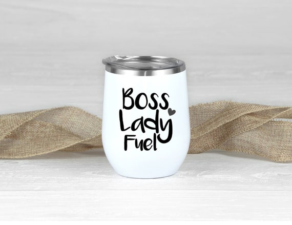 Boss Lady Fuel Wine Tumbler Boss Birthday Boss Day | Etsy