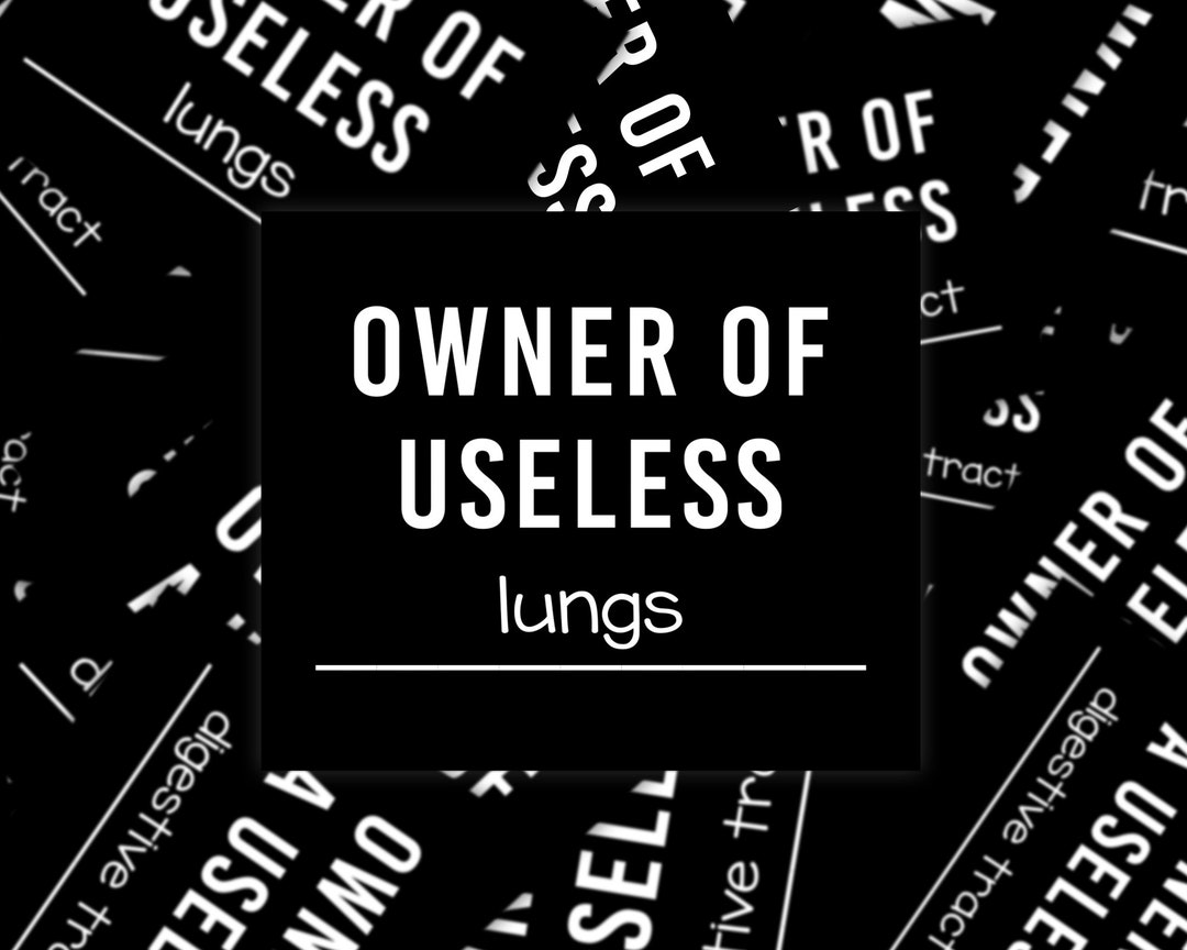 Owner of Useless Lungs Sticker, Cystic Fibrosis Awareness Sticker, COPD ...