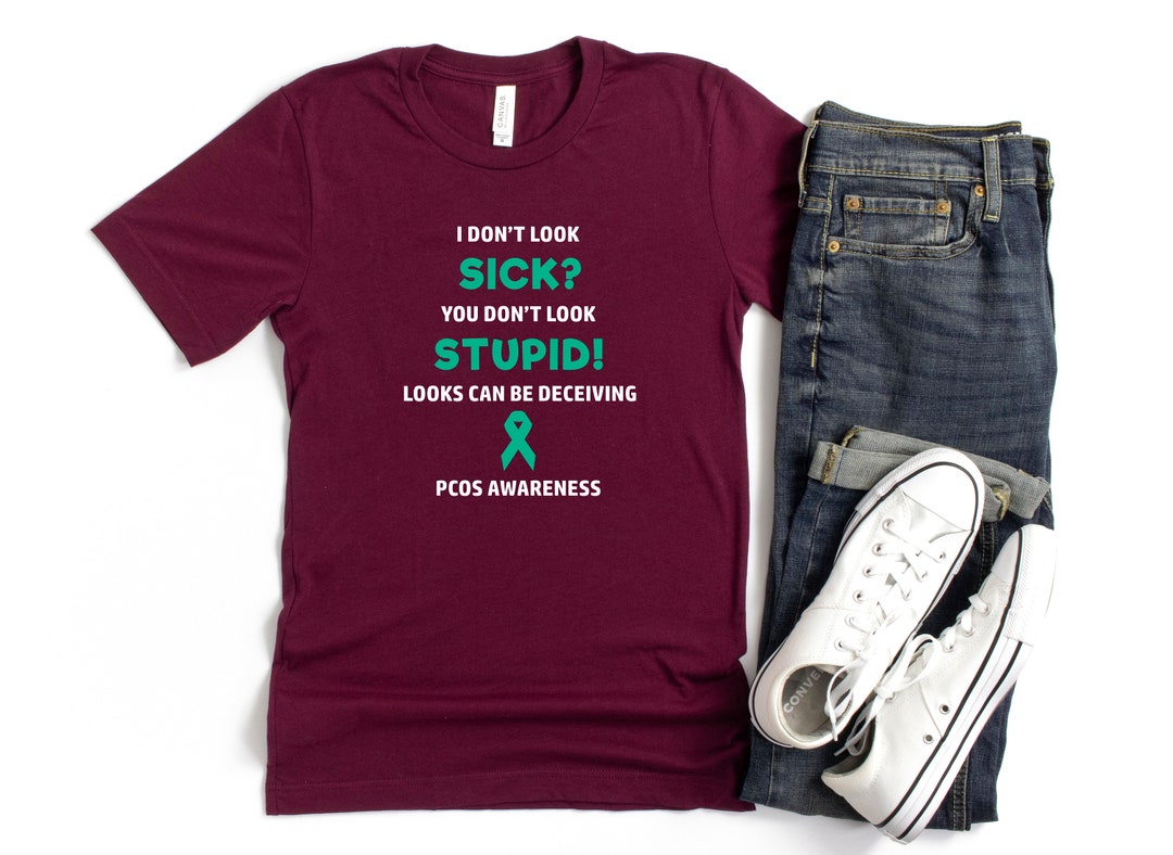 PCOS You Don't Look Sick T-shirt, Polycystic Ovarian Syndrome Awareness ...
