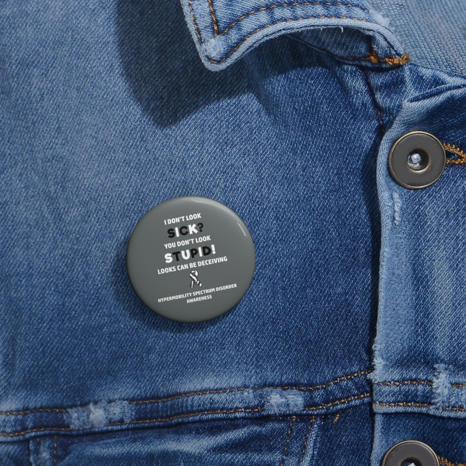 Hypermobility Spectrum Disorder You Don't Look Sick Pin Button ...