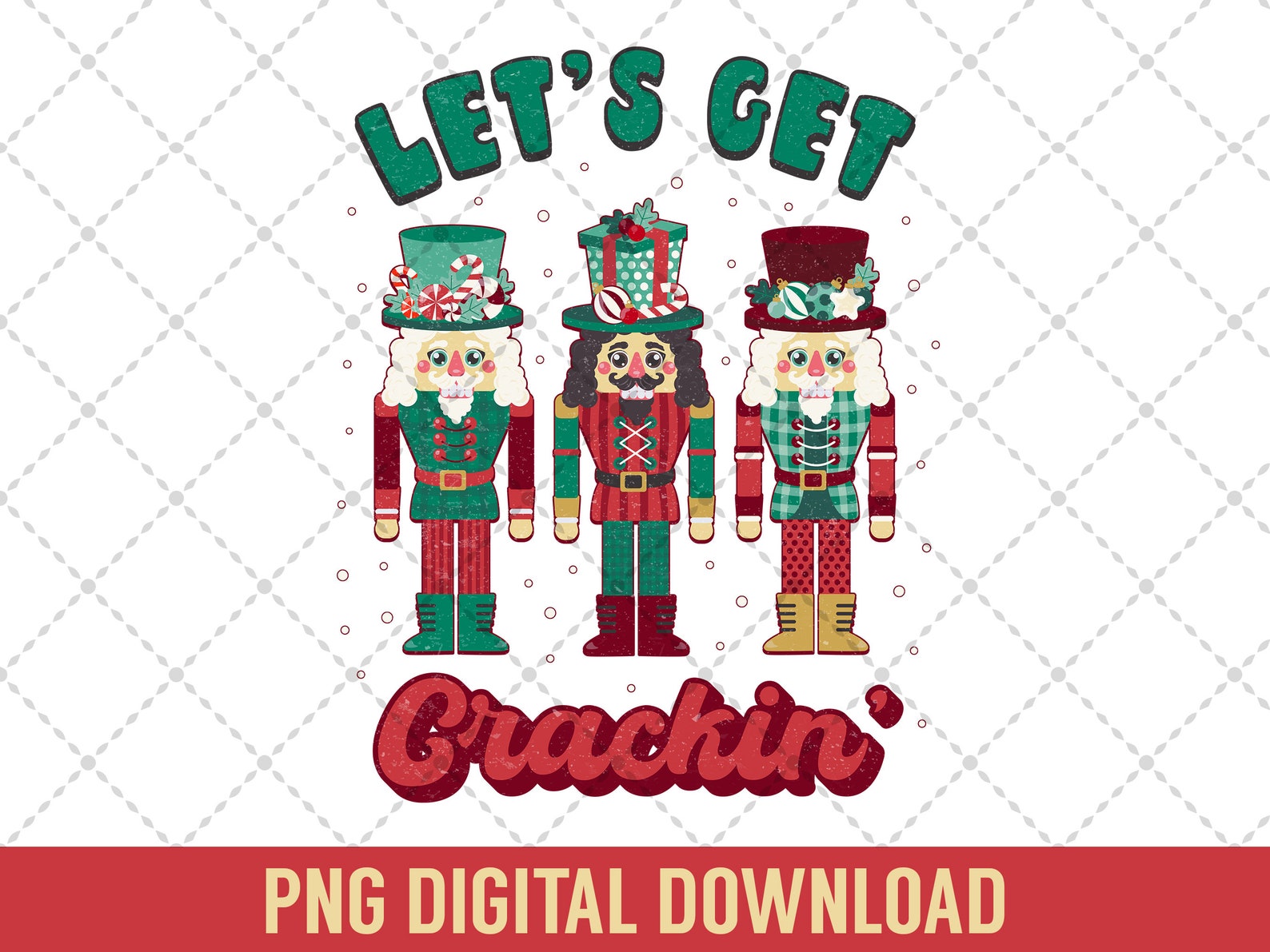 Lets Get Cracking Png Nutcracker PNG Three Nutcracker PNG - Etsy