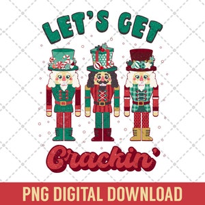 Lets Get Cracking Png, Nutcracker PNG, Three Nutcracker PNG ...