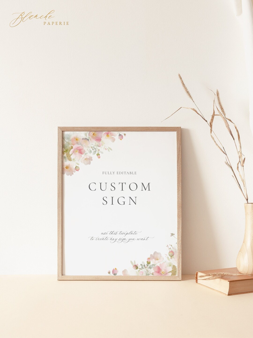 Custom Sign Template, Blush Floral Sign, Printable Sign for Wedding ...