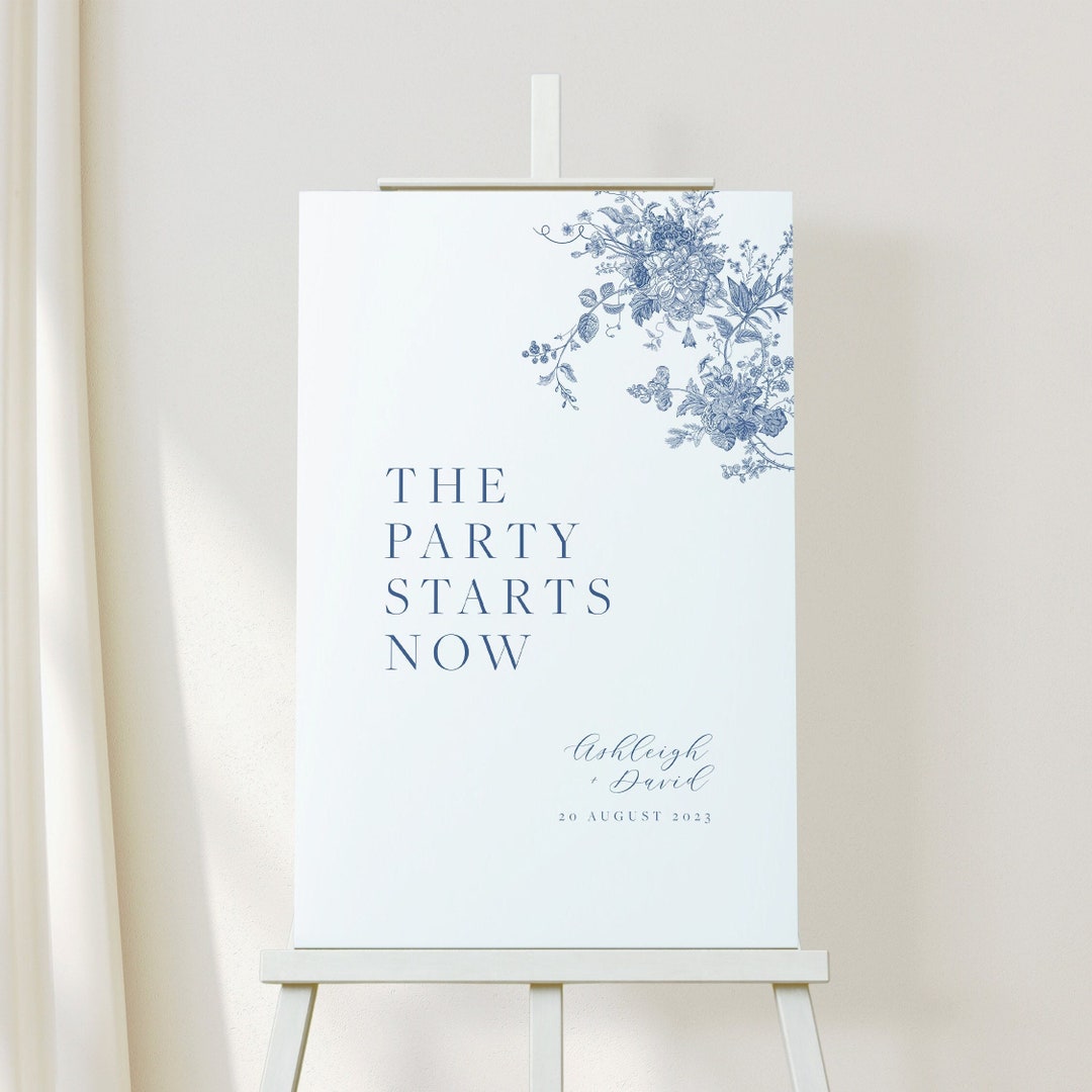 The Party Starts Now Sign, Wedding Welcome Sign Template, Blue Floral ...