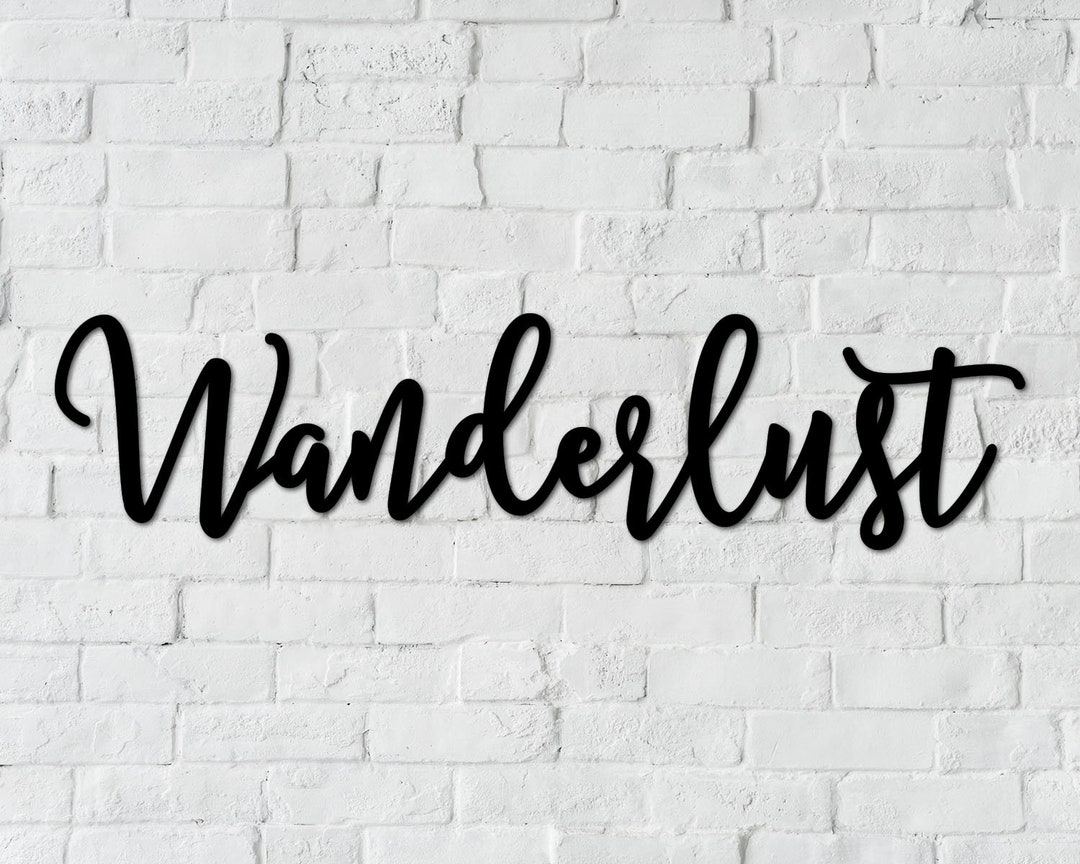 Wanderlust Sign Wanderlust Wood Sign Laser Cut Sign - Etsy