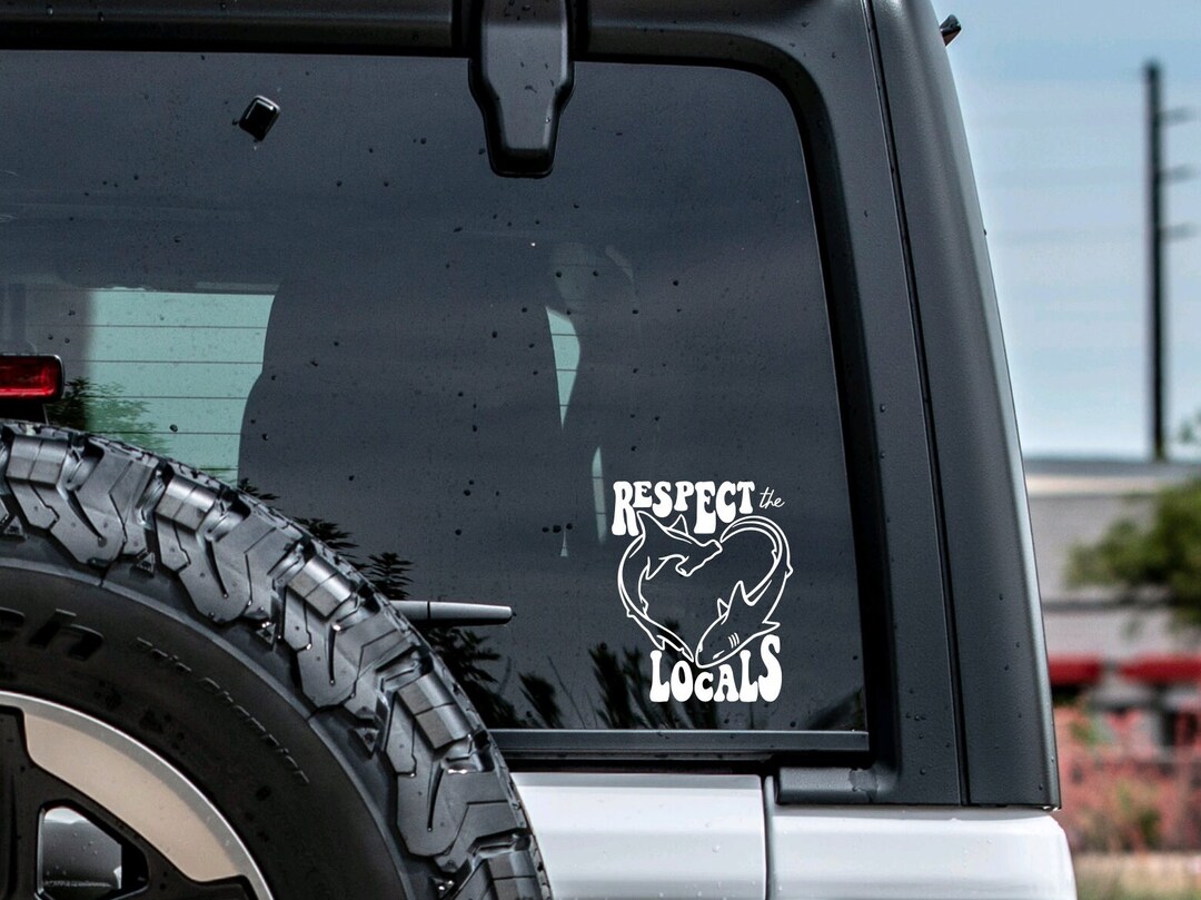 Respect the Locals Decal | Locals Car Decal | Locals Window Decal ...