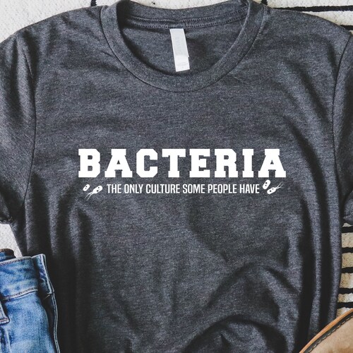 Med School Shirt Bacteria the Only Culture Some People Have - Etsy