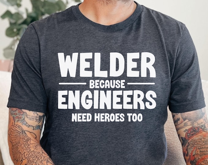 Welder Shirt / Welding Tshirt / Welder Hoodie / Welder Gift / Welder ...