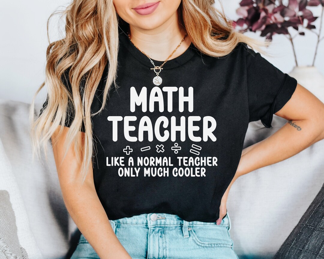 Math Teacher Shirt, Math Lover, Math Geeks, Mathematics Tee, Math Shirt ...