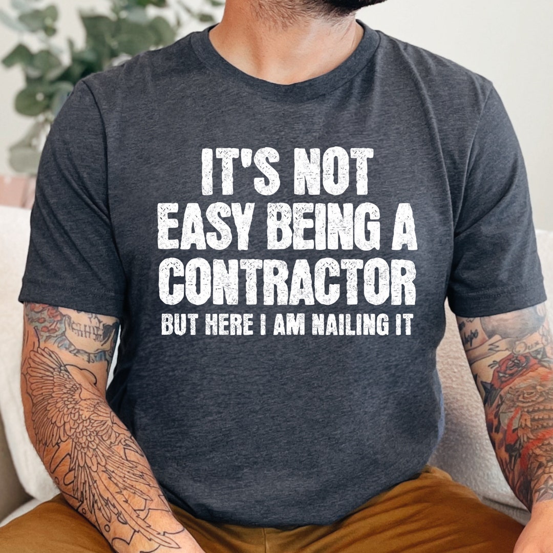 Funny Contractor Shirt Men Women, Contractor Gifts, Construction Worker ...