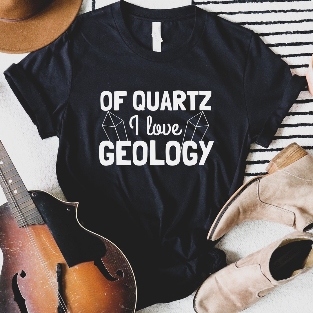 Geology Shirt Geologist Shirt of Quartz I Love Geology - Etsy