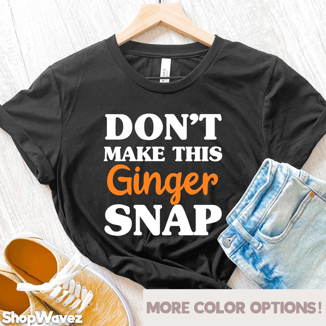 Redhead Shirt Ginger Shirt Ginger Humor Gift for Redhead Funny Redhead ...