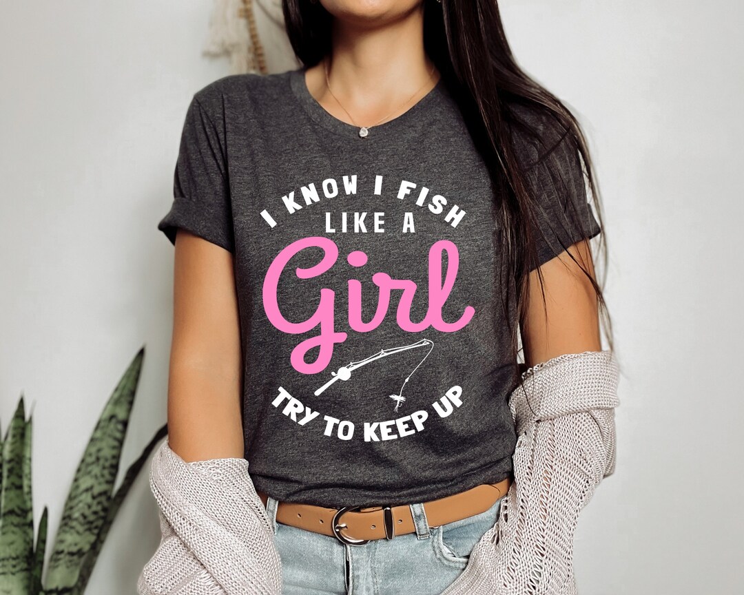 Fishing T-shirt Women, Female Fisherman Gift for Fishing Lover - Etsy