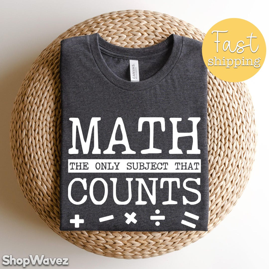 Funny Math Shirt, Math Teacher Shirt, Math Shirts, Mathematics Shirt ...